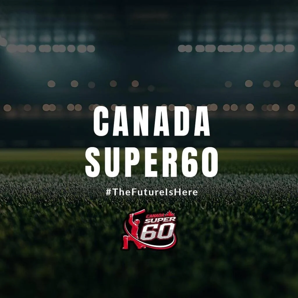 Canada Super 60 League 2025 - Schedule, Scores & Final Winners