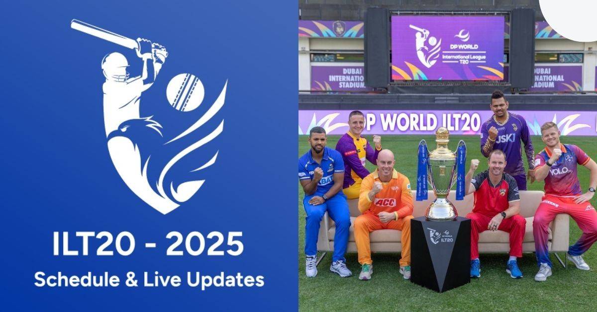 ILT20 2025-26: Full Season Schedule, Teams & Updates