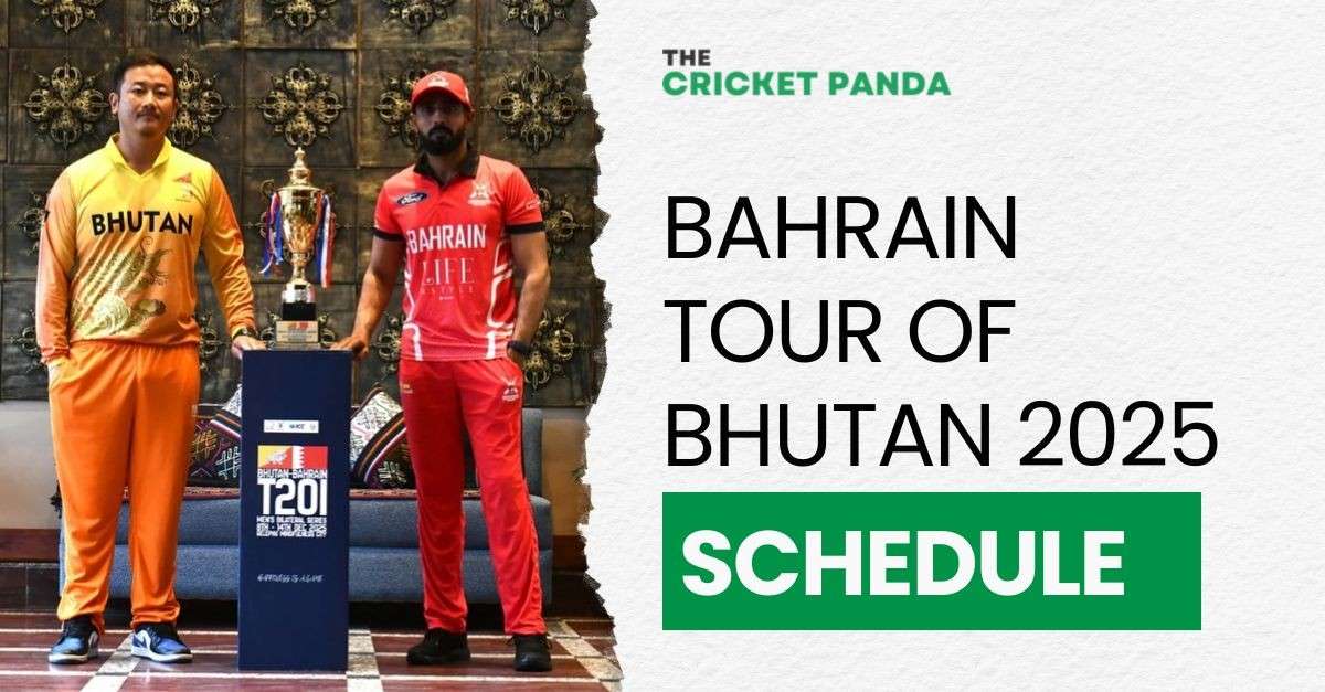 Bahrain Tour of Bhutan 2025: Schedule, Squads & Match Details