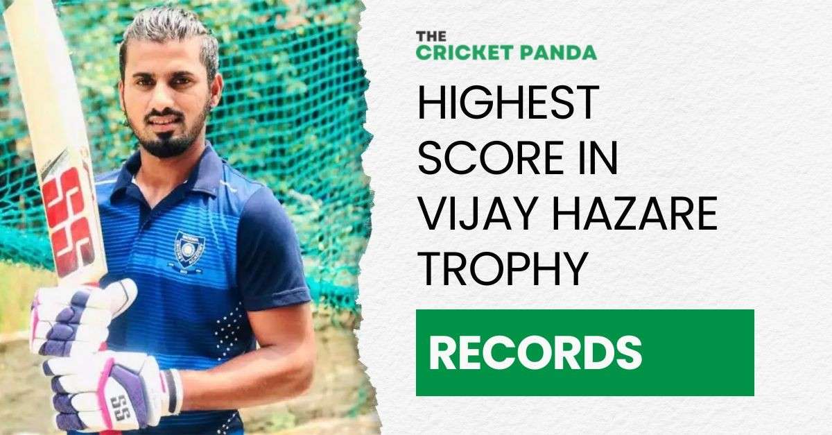 Top 5 Highest Score In Vijay Hazare Trophy (Updated 2026)