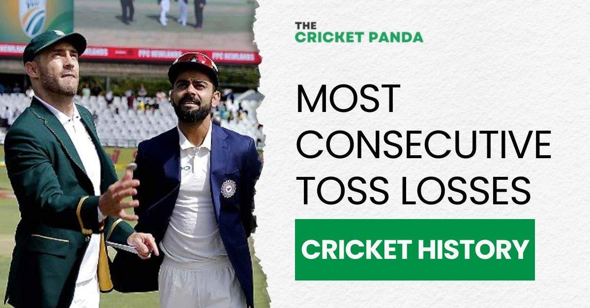 Most Consecutive Toss Losses In Cricket History (Records & Facts)