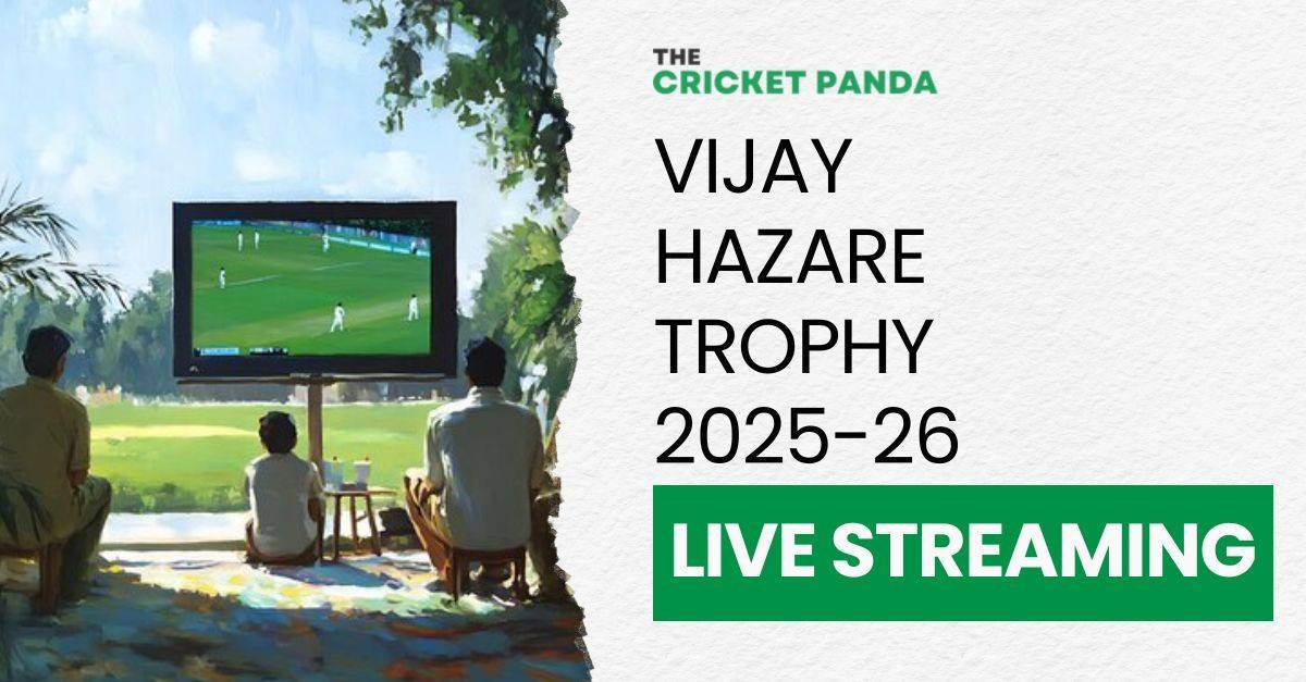 Vijay Hazare Trophy 2025-26 Live Streaming Platforms & Apps