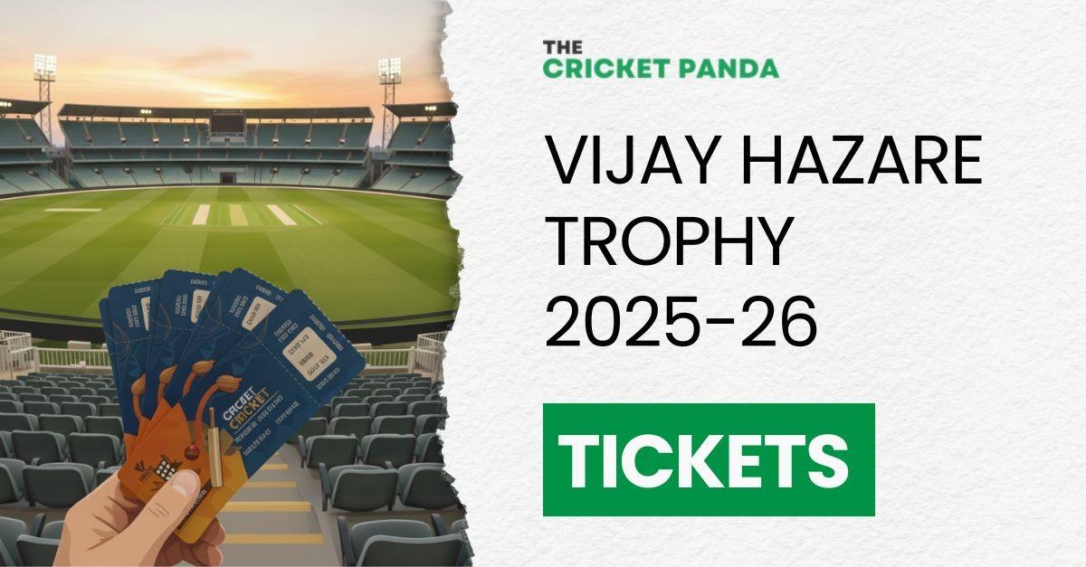Vijay Hazare Trophy 2025–26 Tickets: Prices, Booking & Availability