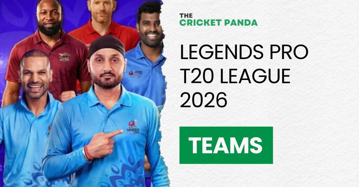 Legends Pro T20 League 2026 Teams: Squads, Captains & Players