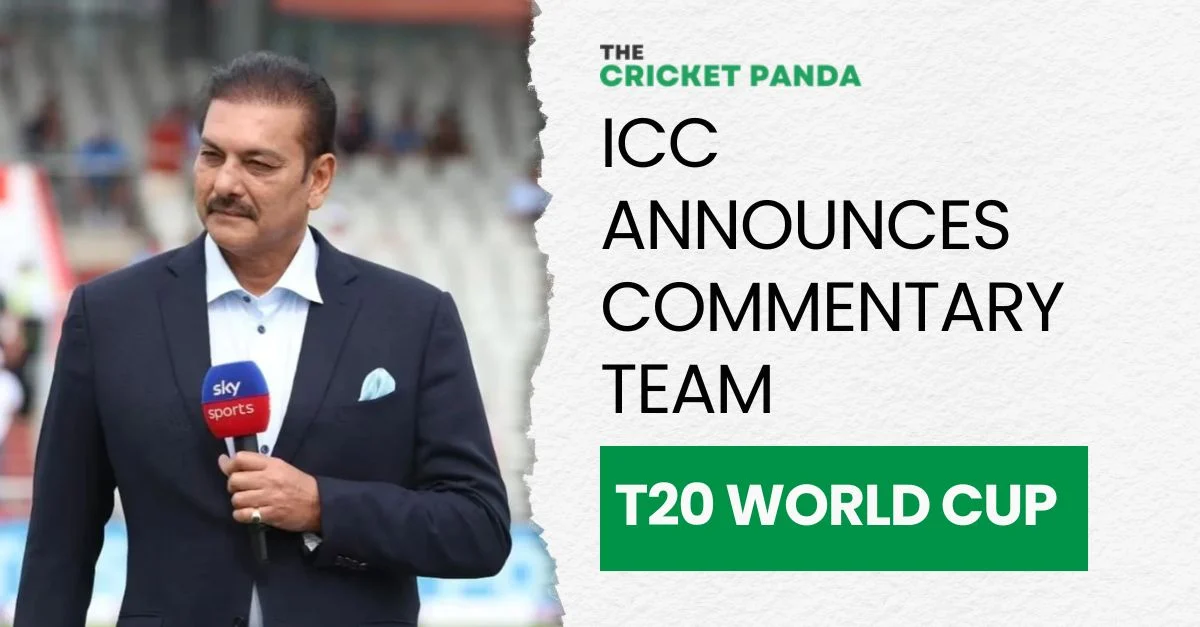 ICC Announces Official Commentary Team for T20 World Cup 2026